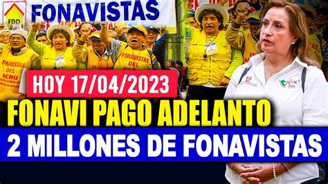 FONAVI PAGO ADELANTO 2 MILLONES DE FONAVISTAS BENEFICIARIOS RECIBIR