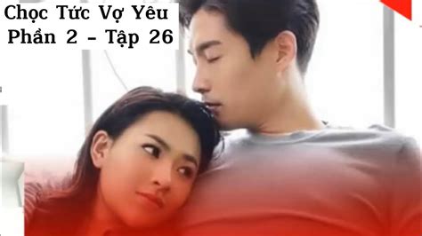Chọc tức vợ yêu phần 2 Tập 26 YouTube