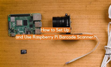 how to set up and use raspberry pi barcode scanner electronicshacks