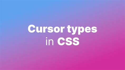 A Guide To CSS Cursor Types Accreditly