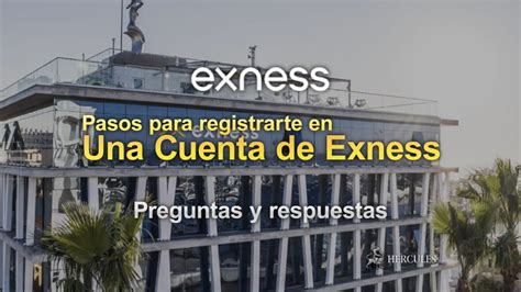 Guía para abrir una cuenta en Exness Preguntas y respuestas EXNESS