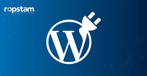 17 Must Have WordPress Plugins For Business Websites In 2024 Ropstam