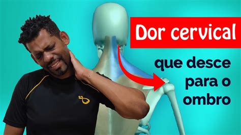 Pesco O Travado Dor Cervical Que Desce P O Ombro Exerc Cios P