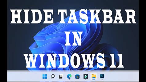 Automatically Hide Taskbar For Full Screen View In Windows 11 Auto