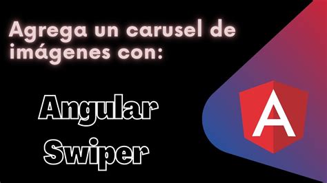 Carrusel de imágenes con Angular Swiper paso a paso YouTube