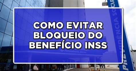 Como evitar perder seu benefício do INSS por problemas o Pente Fino