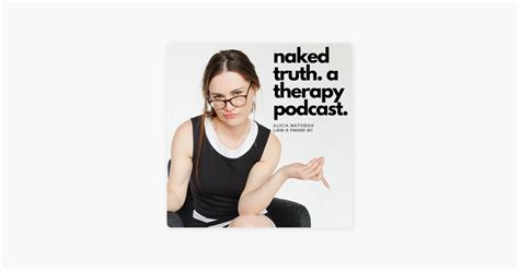 Naked Truth A Therapy Podcast With Alicja Matusiak LISW S PMHNP BC