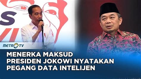 Menerka Maksud Presiden Jokowi Nyatakan Pegang Data Intelijen Parpol