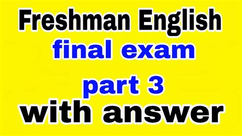 Freshman English Final Exam Part 3 With Their Answer YouTube