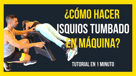 Cómo hacer FEMORALES en MÁQUINA tumbado Tutorial Principiante