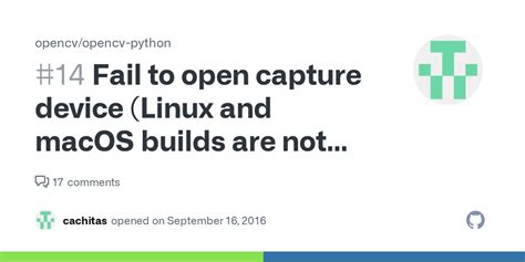 Fail To Open Capture Device Linux And MacOS Builds Are Not Compiled