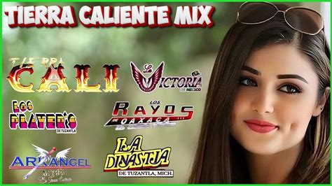 Tierra Caliente Mix Tierra Cali La Dinastia Gerardo D Az Los