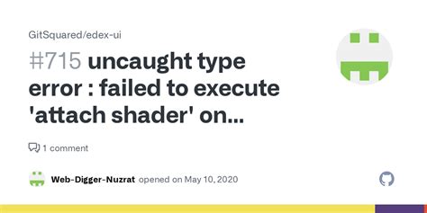 Uncaught Type Error Failed To Execute Attach Shader On