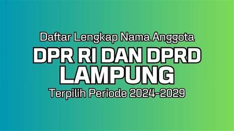 Daftar Nama Anggota DPR RI Dan DPRD Provinsi Lampung Terpilih Periode