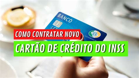 Como contratar o novo cartão de crédito consignado do INSS