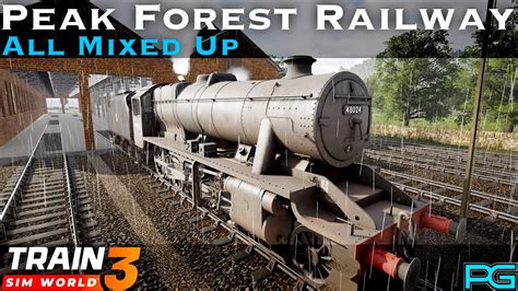 Train Sim World Peak Forest Railway All Mixed Up Scenario Youtube