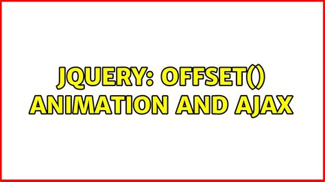 jquery offset animation and ajax youtube