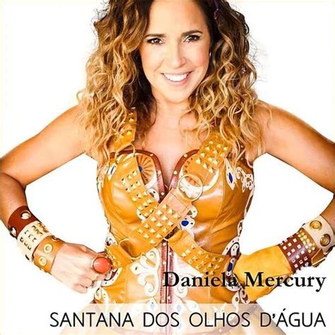 Santana dos Olhos D Água Single EP de Daniela Mercury LETRAS