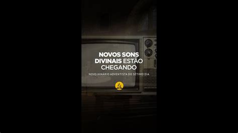 Novo Hinário Adventista IASD teaser short lançamento YouTube