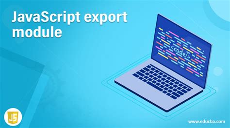 javascript export module working of javascript export module