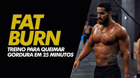 Fat Burn Treino Para Queimar Gordura Em Minutos Youtube
