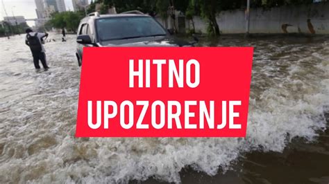 Upravo Stiglo HITNO Upozorenje Srbiju Ce POGODITI STRAVICNO Nevreme