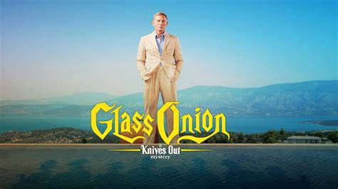 Things To Watch Glass Onion A Knives Out Mystery Houston Press