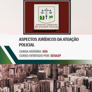 Sindpol Alagoas Rede Ead Senasp Curso de Aspectos Jurídicos da