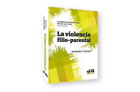 Libro Del III Congreso De La Violencia Filio Parental Avances Y Retos