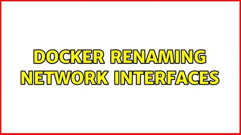 docker renaming network interfaces youtube