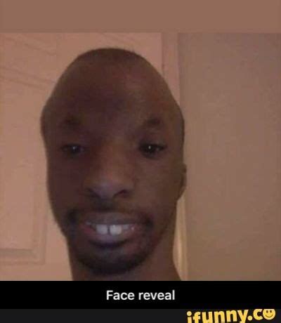 Fa Ce Reveal Face Reveal IFunny Really Funny Memes Funny Faces