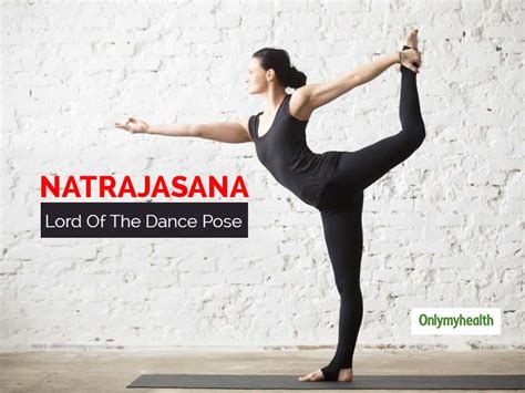 International Yoga Day 2021 Learn Benefits Of Natarajasana Or Lord Of