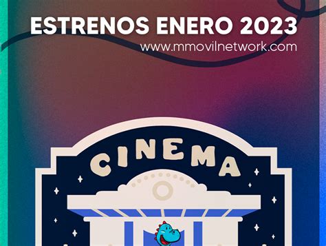 Estrenos Cine MundoMÓVIL Network Películas Piezas audiovisuales