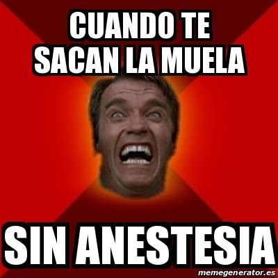 Meme Arnold Cuando Te Sacan La Muela Sin Anestesia 24477984