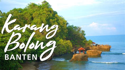 Karang Bolong Anyer Pantai Eksotis Di Banten YouTube