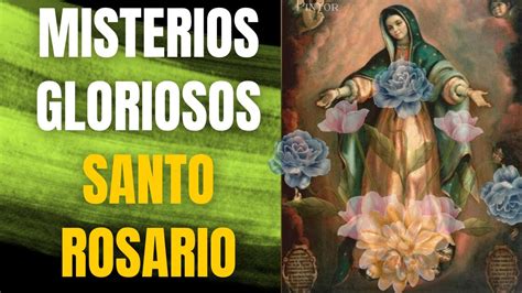 Misterios Gloriosos Del Santo Rosario Los Misterios Gloriosos
