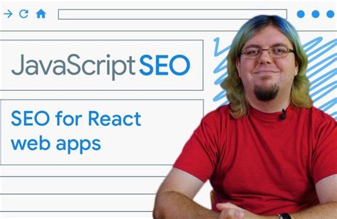 Javascript SEO For React Web Apps Best Practices And Strategies
