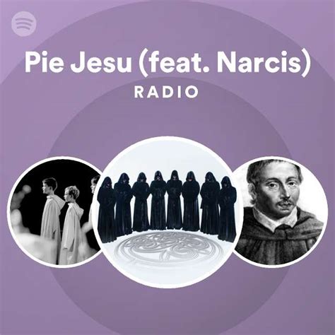 Pie Jesu Feat Narcis Radio Playlist By Spotify Spotify