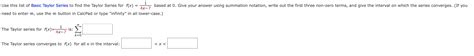 [solved] use this list of basic taylor series to find the