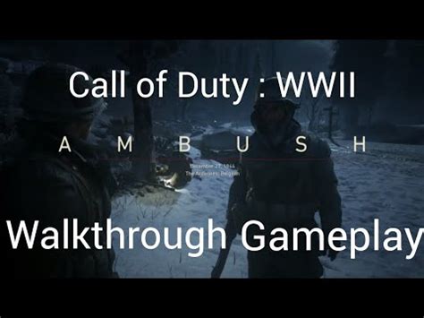 Call Of Duty WWII Ambush Walkthrough Gameplay YouTube