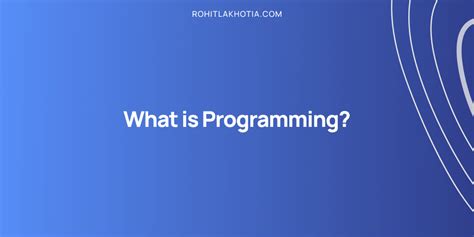 what is programming everything you need to know