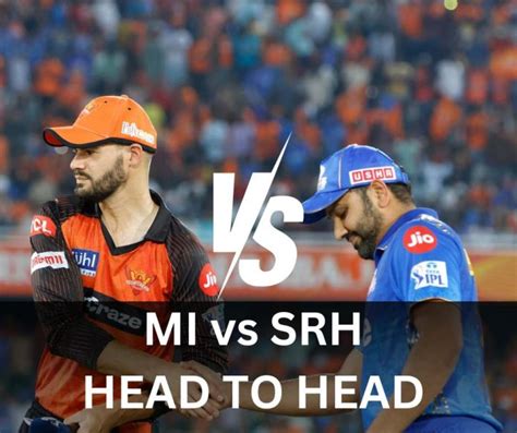 MI Vs SRH Head To Head Record IPL Mumbai Indians Vs Sunrisers