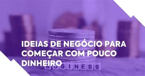 28 Ideias de negócio para começar pouco dinheiro DICA