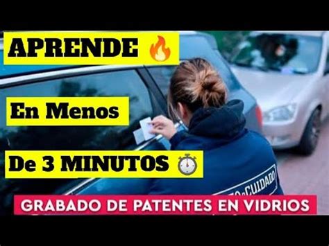 Como Grabar La Patente En Los Vidrios De Los Autom Viles Como Hacer El