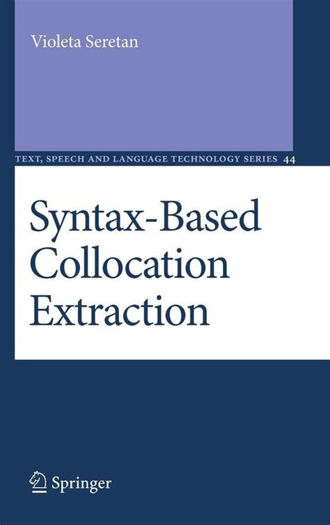 text speech and language technology 44 syntax based collocation extraction