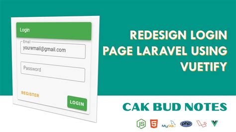 Laravel Tutorial Redesign Halaman Login Menggunakan Vuetify Cak Bud
