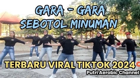 DJ GARA GARA SEBOTOL MINUMAN SENAM KREASI TERBARU KOREO MUDAH DAN