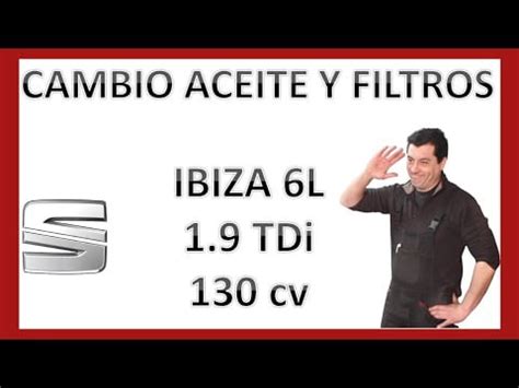 Cantidad De Litros De Aceite Para Seat Ibiza 1 9 TDI