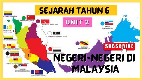 SEJARAH TAHUN 6 UNIT 2 NEGERI NEGERI DI MALAYSIA YouTube