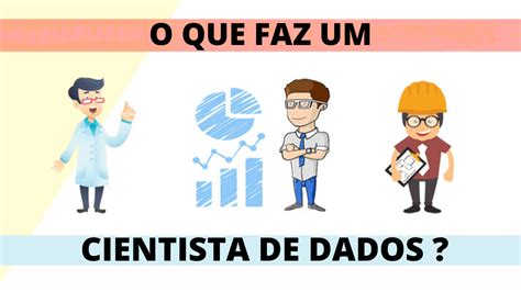 O Que Faz Um Cientista De Dados
